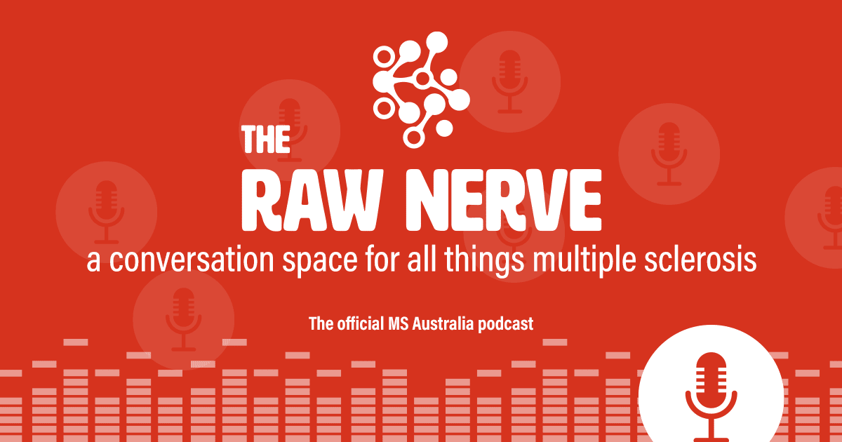 The Raw Nerve | MS Australia podcast